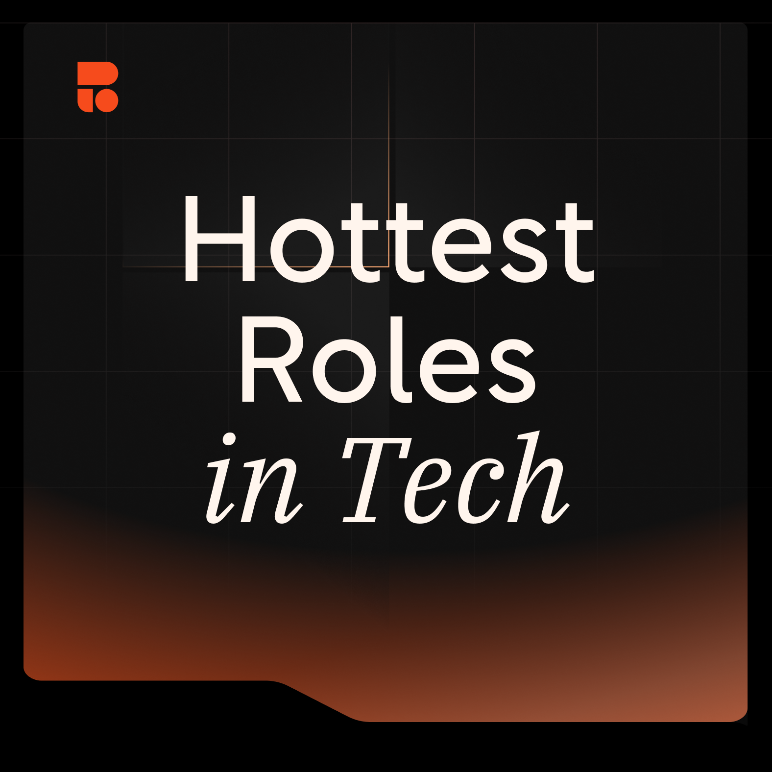 Hottest Roles in Tech in 2025 - Betts Recruiting